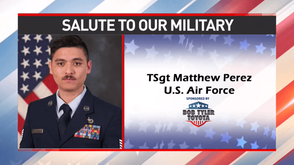 SALUTE TO OUR MILITARY: TSgt Matthew Perez