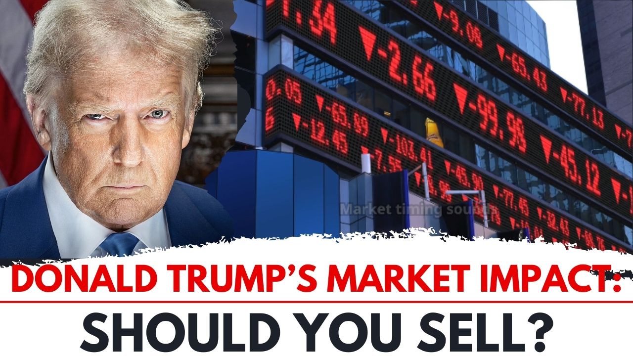 Donald Trump’s Market Impact—Should You Sell?