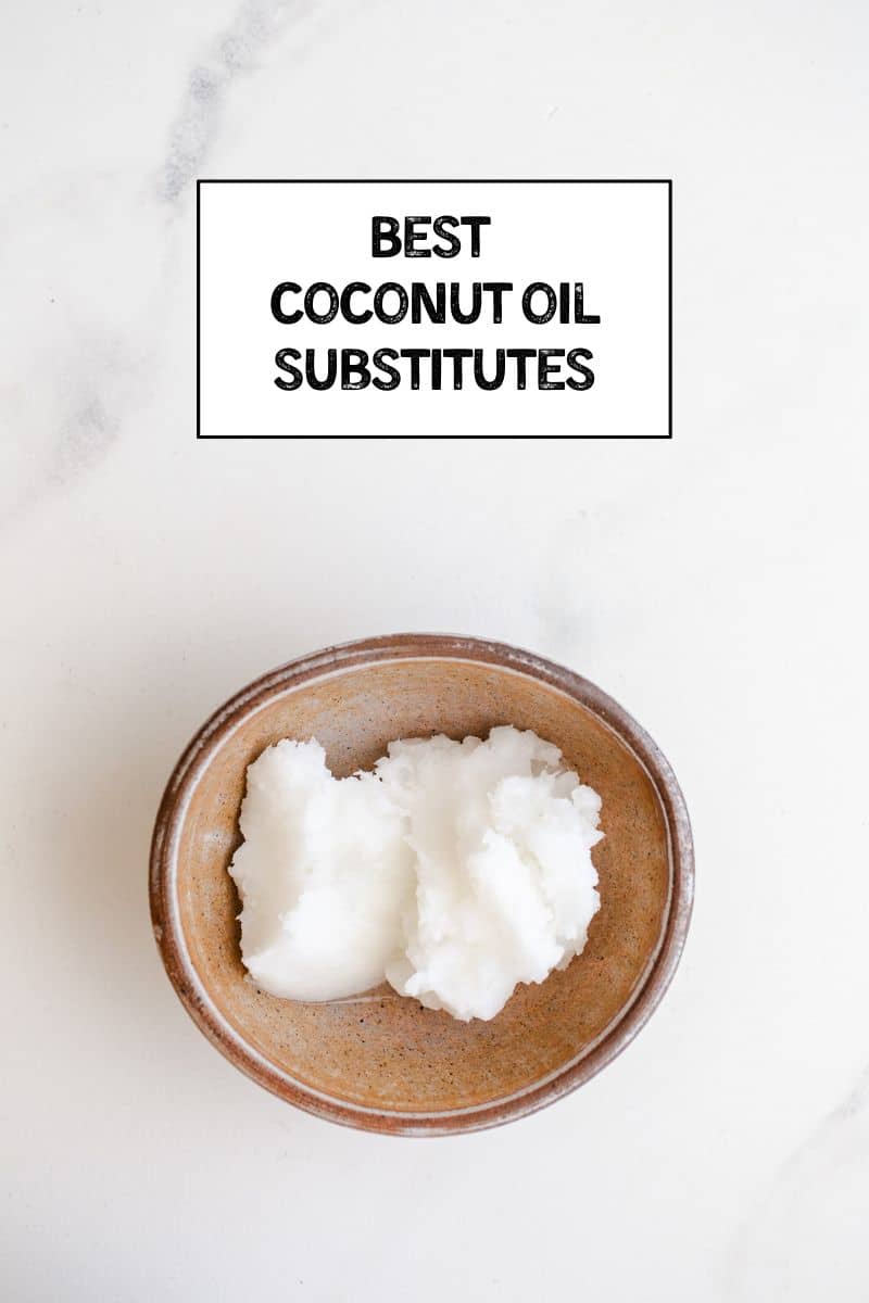 Best Coconut Oil Substitutes