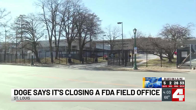 DOGE claims nearly $20 million in savings by shuttering St. Louis FDA ...