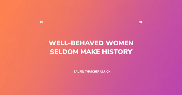 54 Best Empowering Women's History Month Quotes