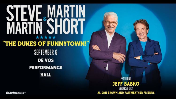 Steve Martin and Martin Short bringing comedy show to DeVos Performance ...