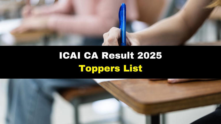 ICAI CA Result Toppers 2025: CA Inter, Foundation January Exam Toppers ...