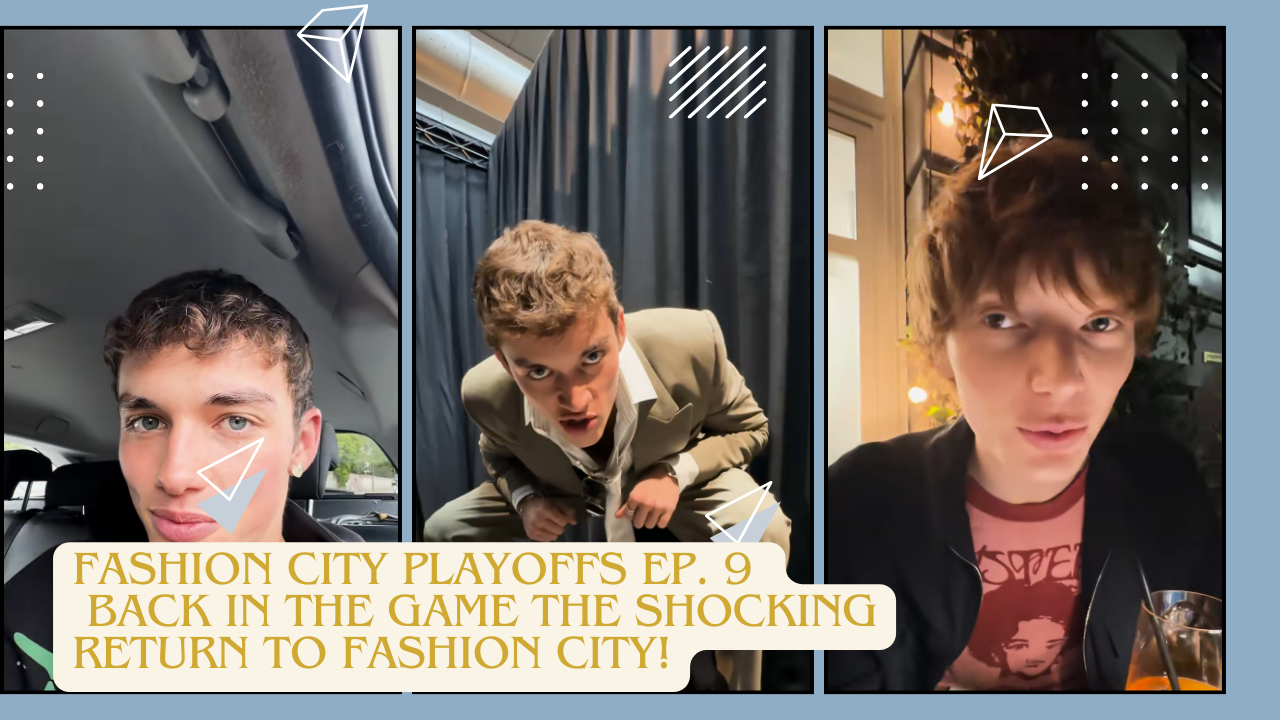 Fashion City Playoffs Ep. 9 – Back in the Game The Shocking Return to ...