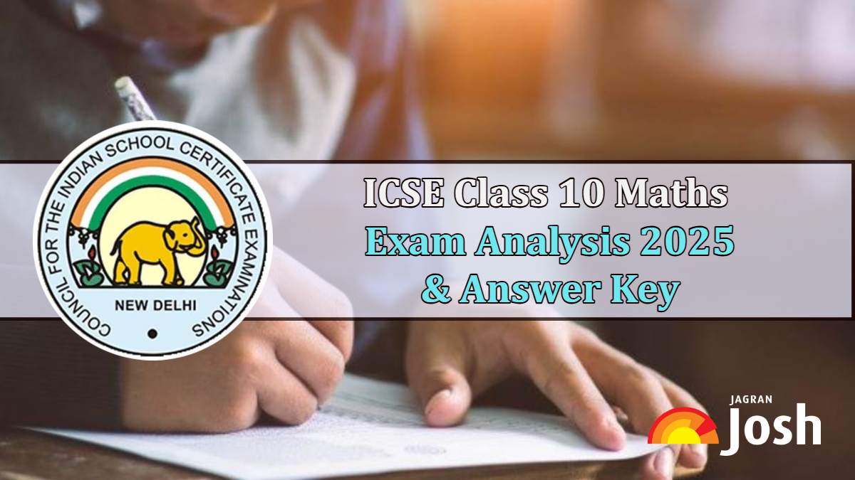 ICSE Class 10 Maths Exam Analysis 2025: Student Reactions, Difficulty ...