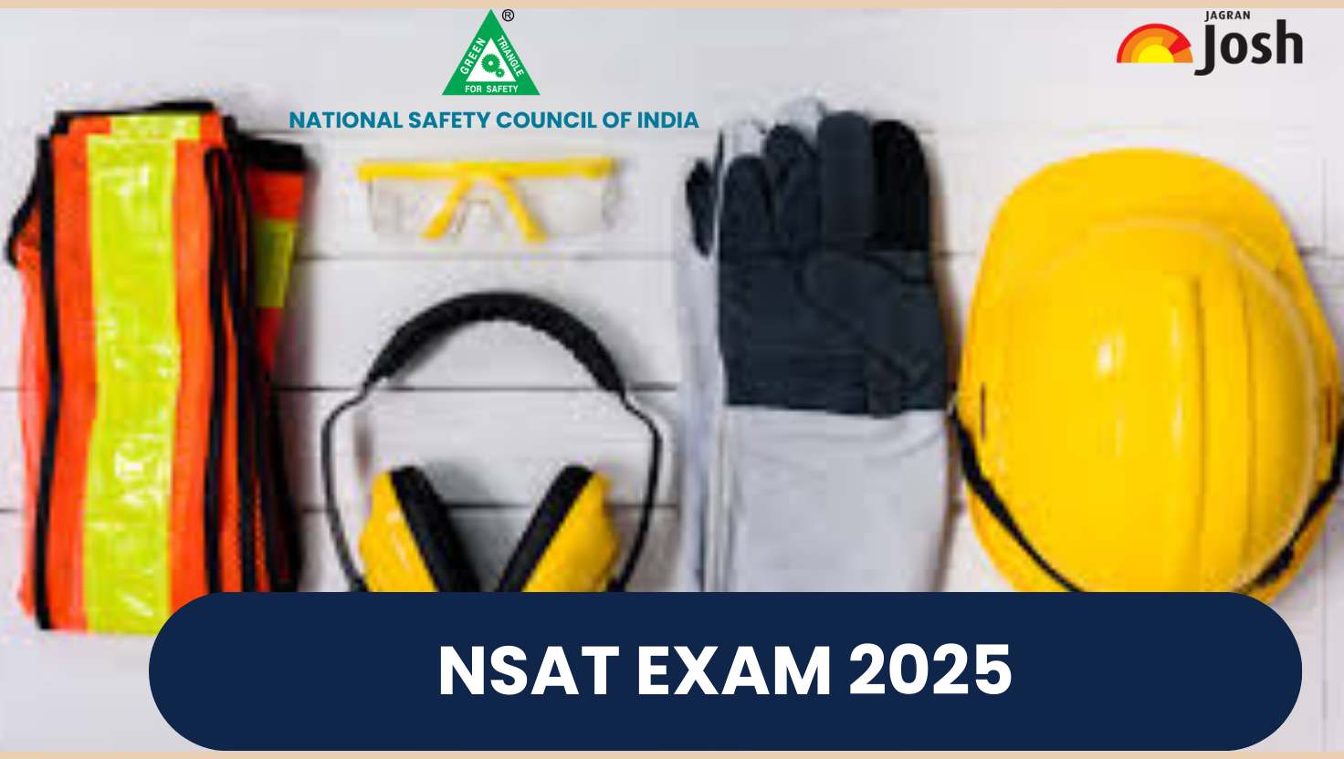 What is NSAT Exam 2025? Know All About this Test on National Safety Day