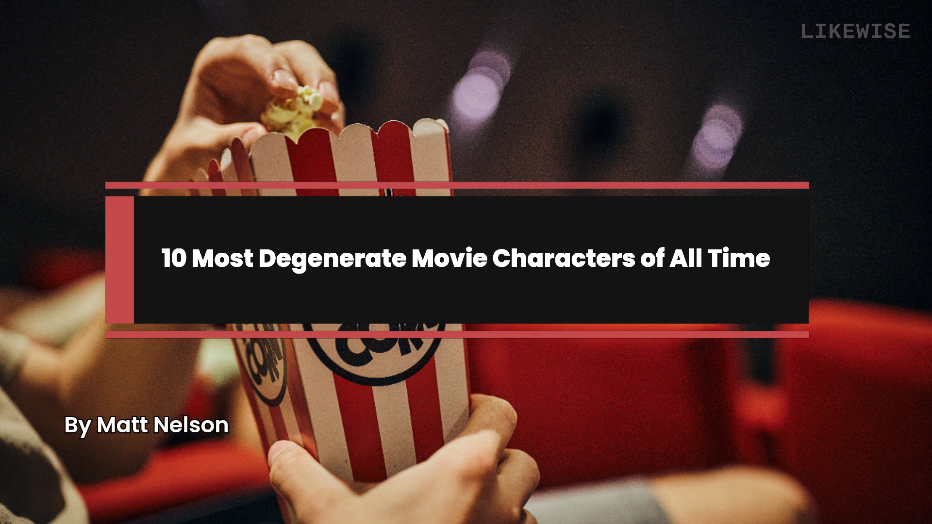 10 Most Degenerate Movie Characters of All Time