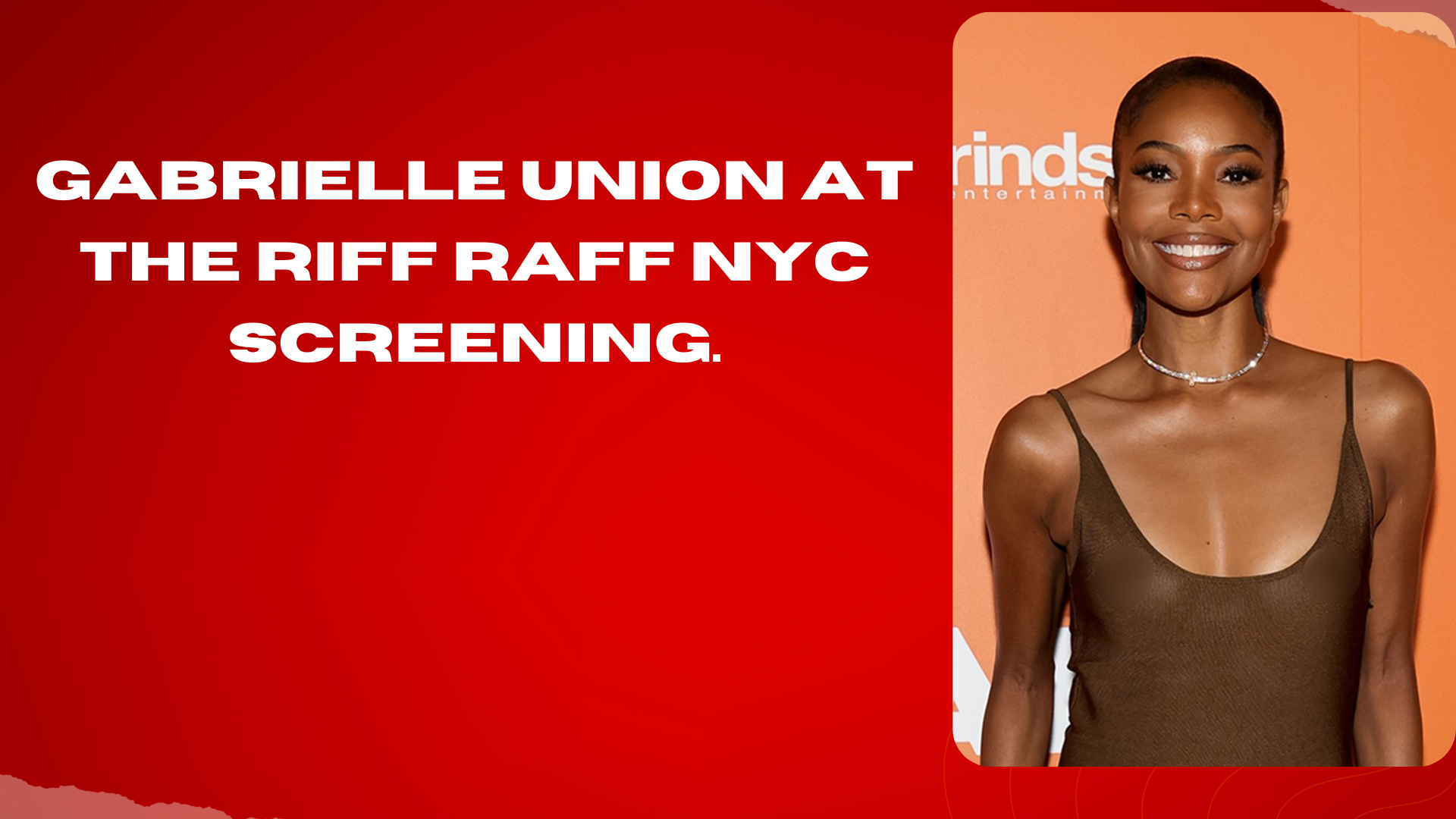 Gabrielle Union Wears Sheer Chocolate Dress To Riff Raff NYC Screening.