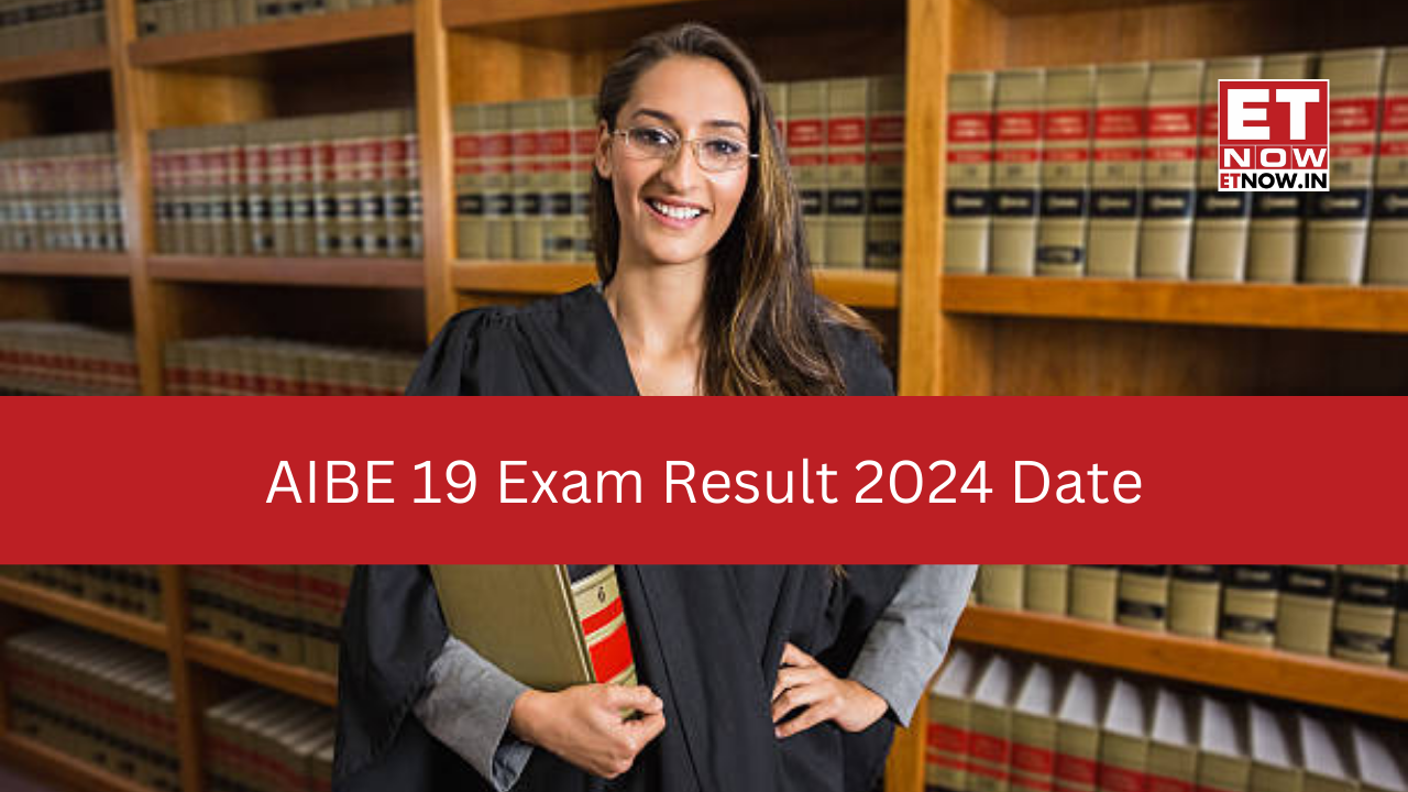 AIBE 19 Exam Result 2024 Date: When will AIBE XIX exam result 2024 be ...