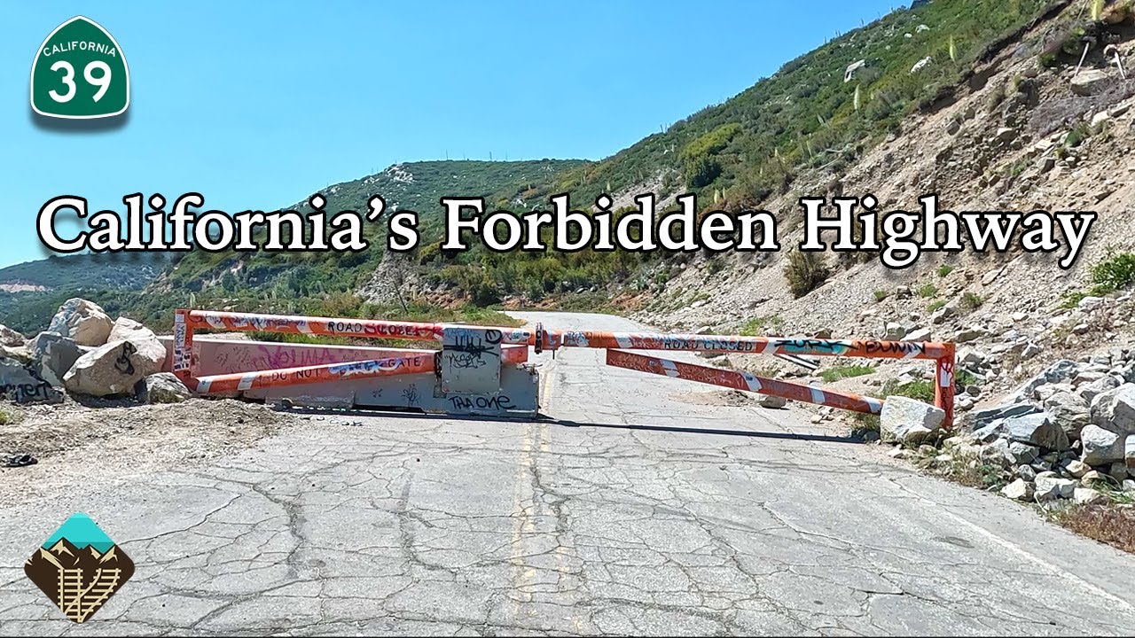Highway 39: California’s Lost Road, Closed for 40+ Years