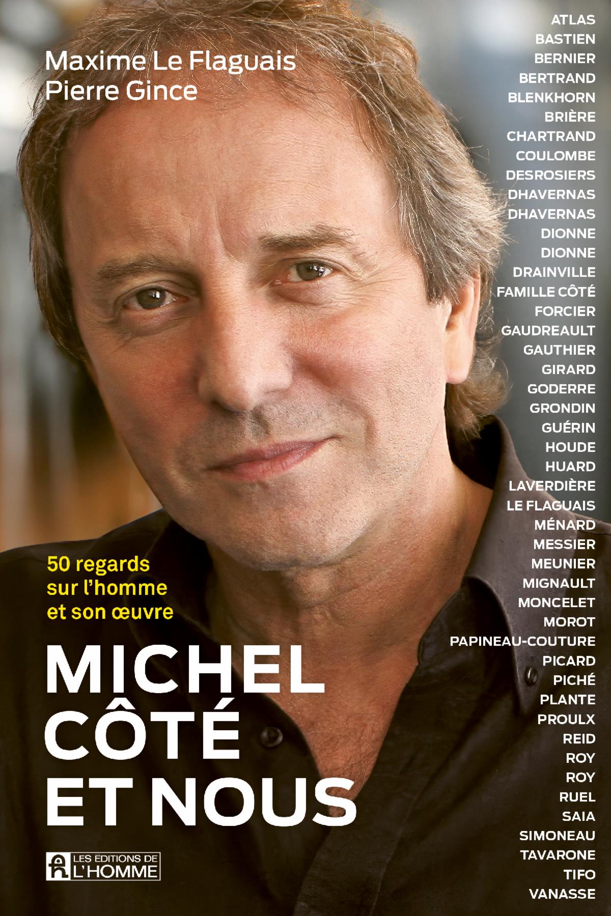 Michel Côté et nous: Maxime Le Flaguais rend hommage à son père à travers un livre
