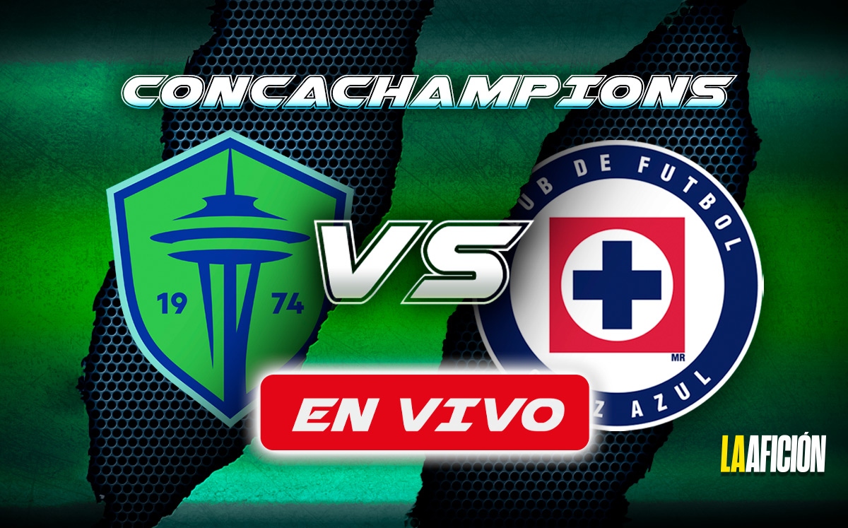 Seattle Sounders vs Cruz Azul. Partido IDA en octavos de la Concacaf ...