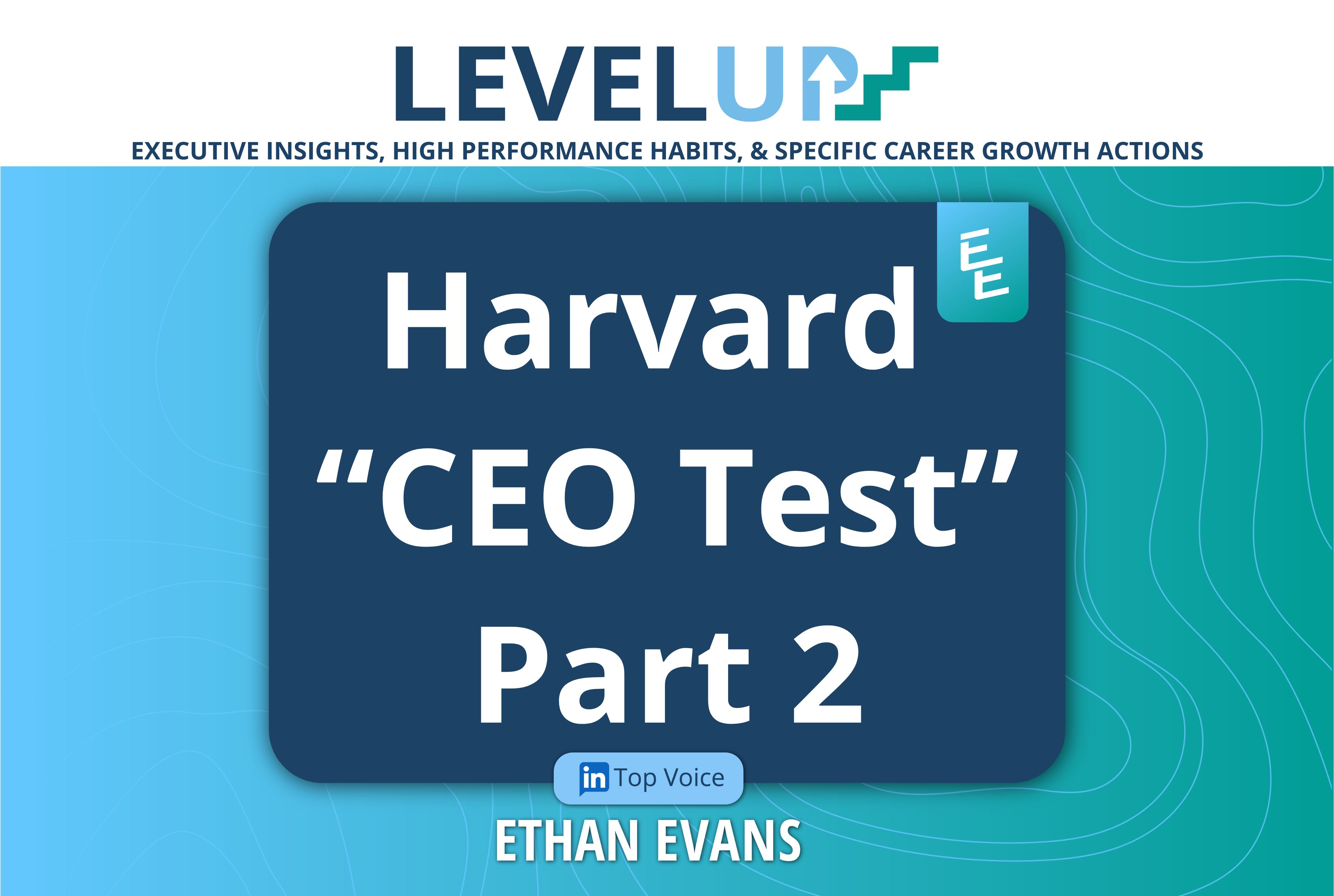 Harvard "CEO Test" Part 2