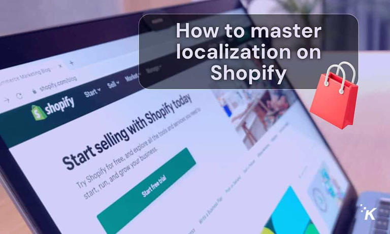 How to master localization on Shopify: A complete guide