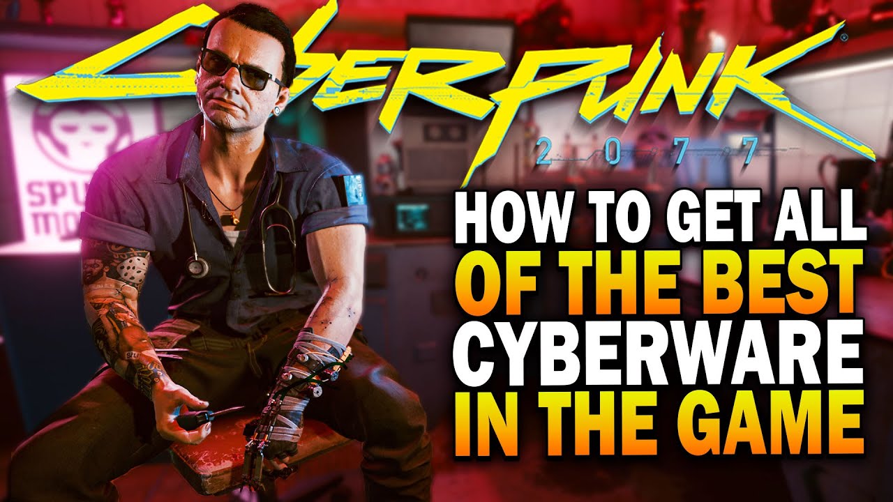 How To Get All Of The Best Cyberware In Cyberpunk 2077