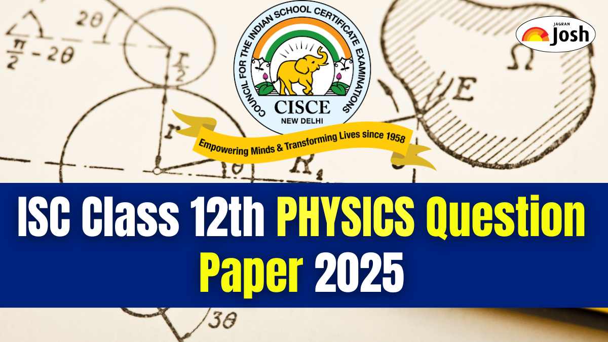ISC Class 12 Physics Question Paper 2025 Available, Download All SETs PDF
