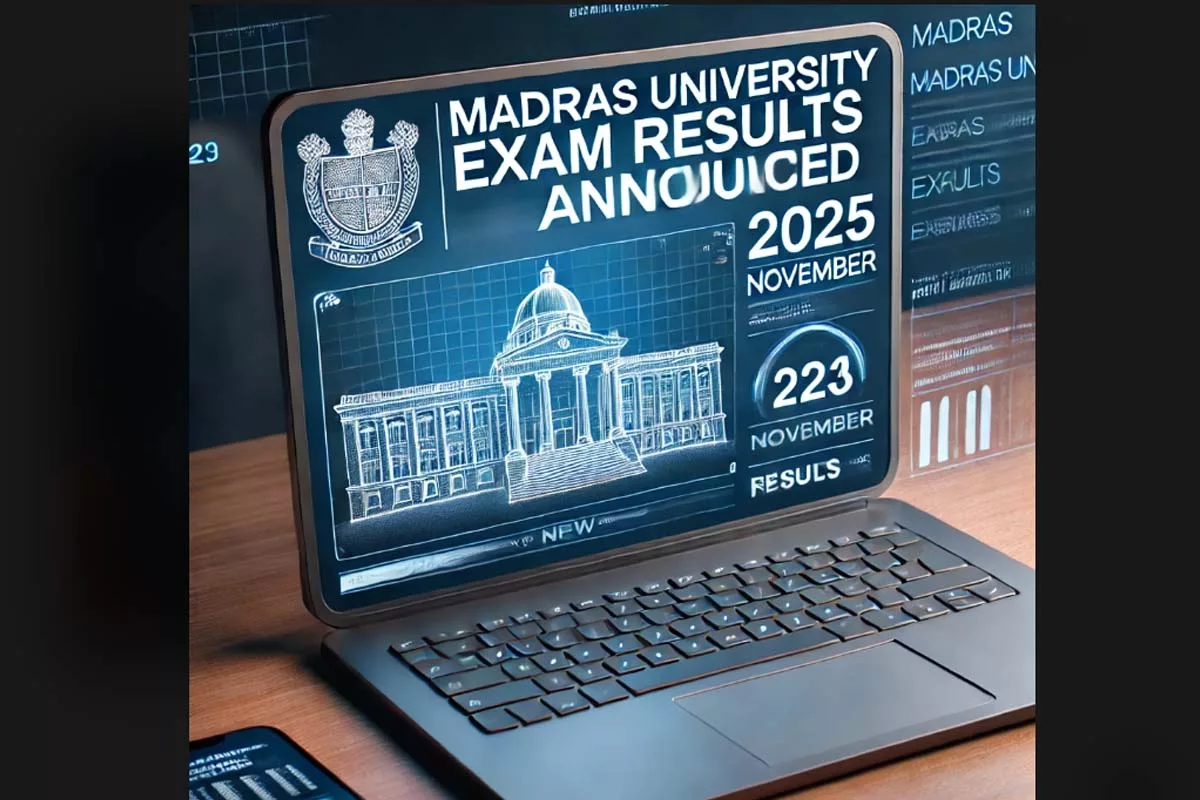 Madras University Results 2025 declared online at unom.ac.in | Check Now