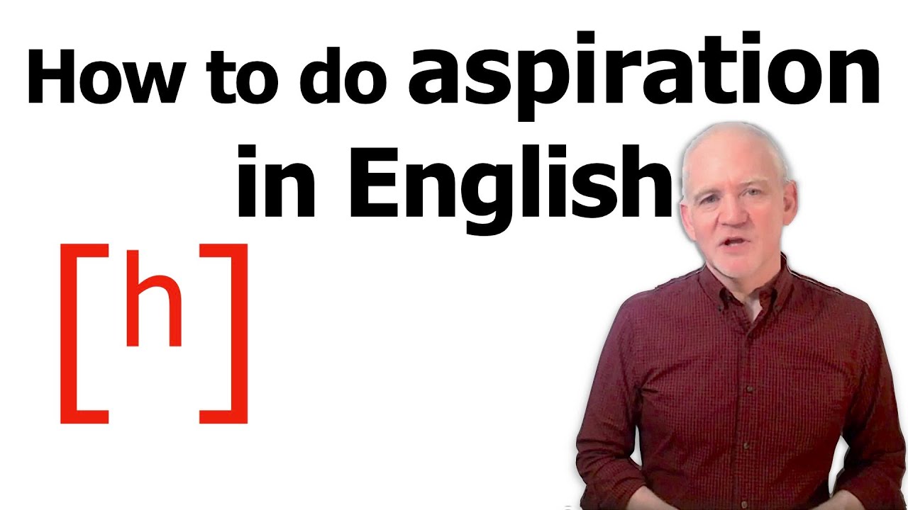 ENGLISH ASPIRATION: How to Make Aspirated and Unaspirated Sounds