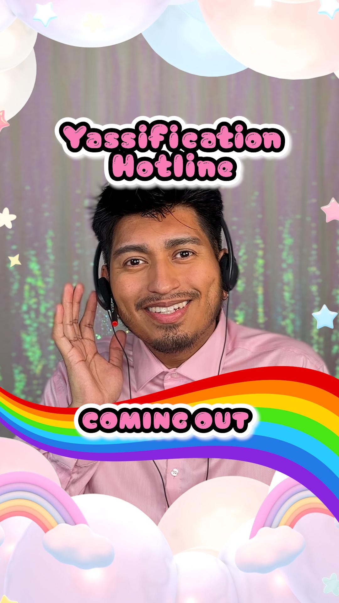 Yassification Hotline: Coming Out