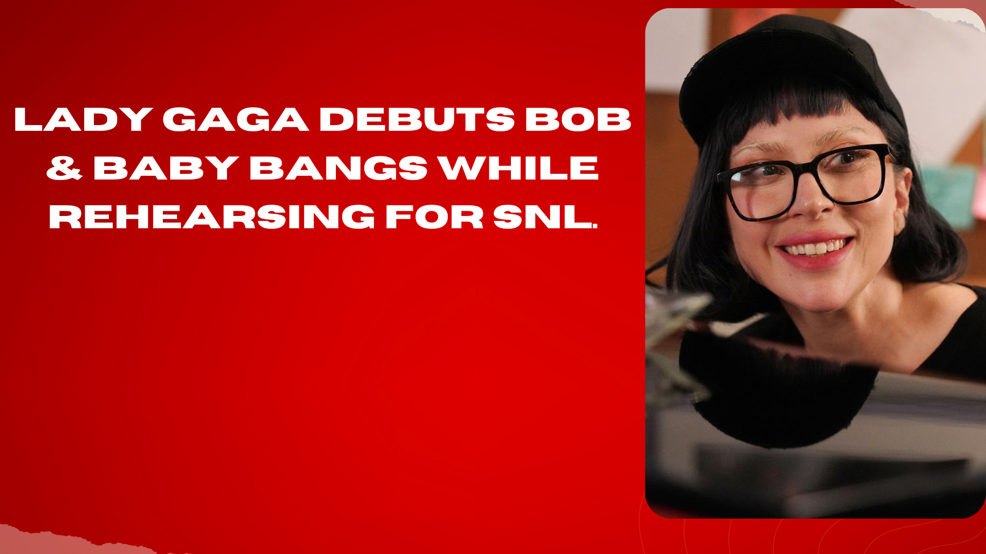 Lady Gaga Debuts Bob And Baby Bangs While Rehearsing For SNL.