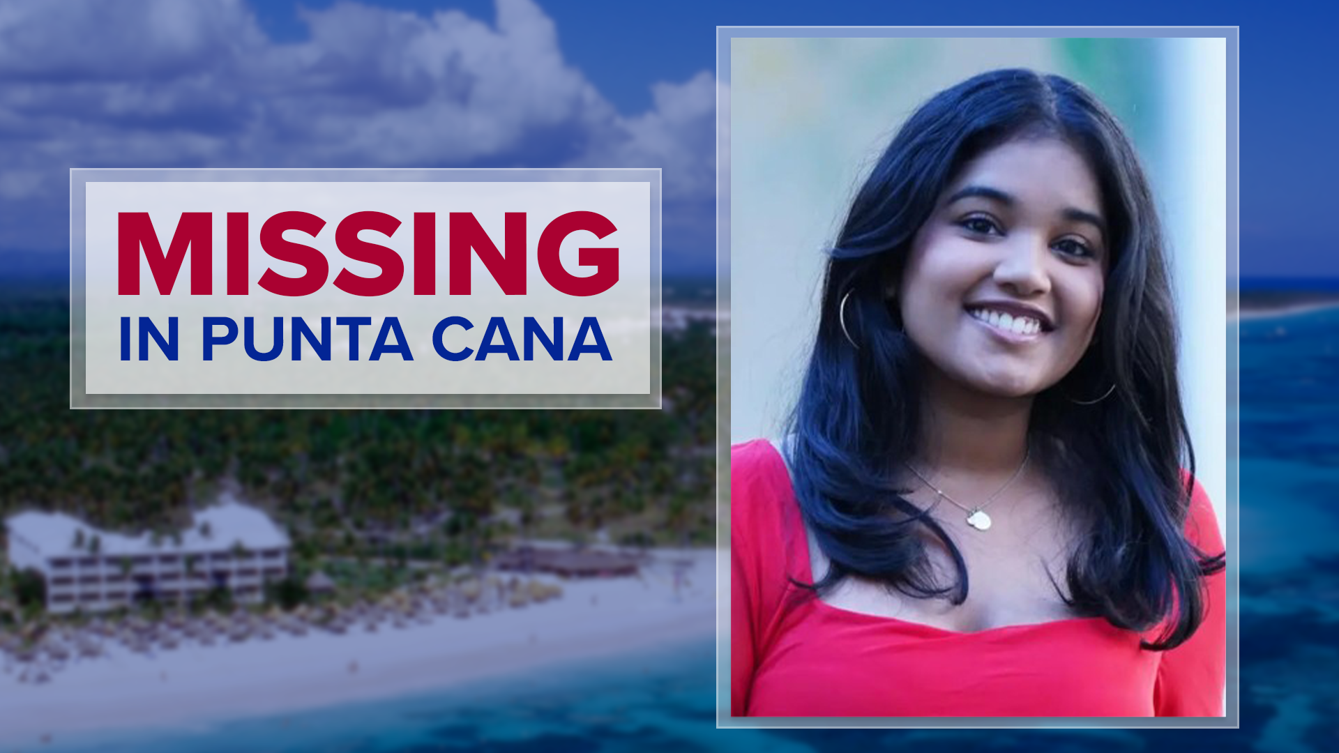 Pittsburgh student Sudiksha Konanki missing in the Dominican Republic