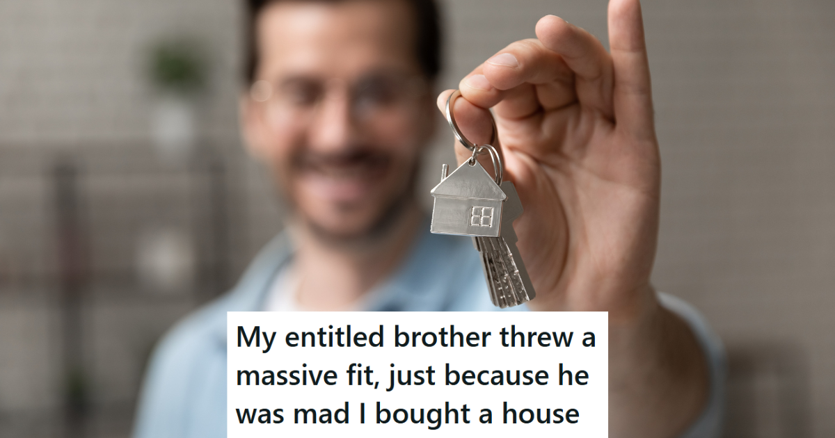 Sibling Was Able To Finally Buy A Home, But His Brother Got Extremely ...