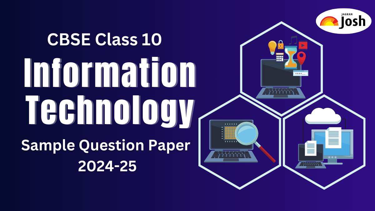 CBSE Class 10 Information Technology Exam Tomorrow, Check Sample Paper 2025 with Marking ...