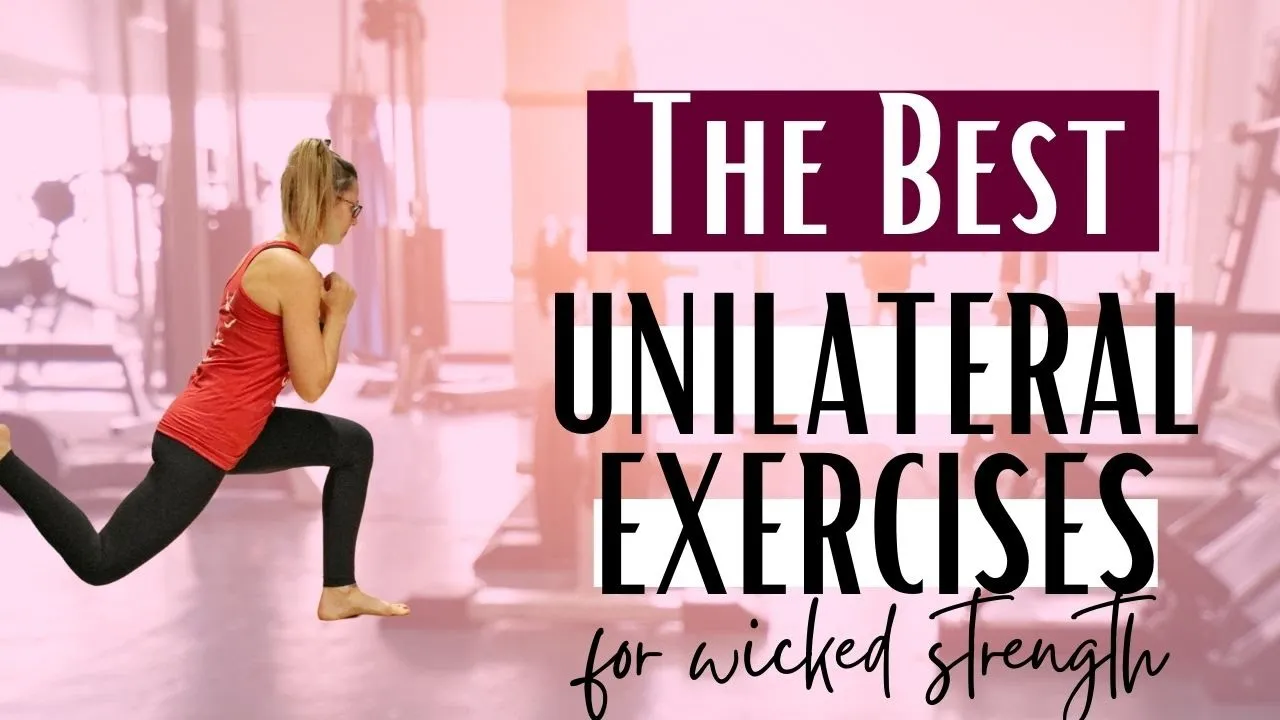 13 Best Unilateral Exercises for Strength, Balance & Muscle Gains