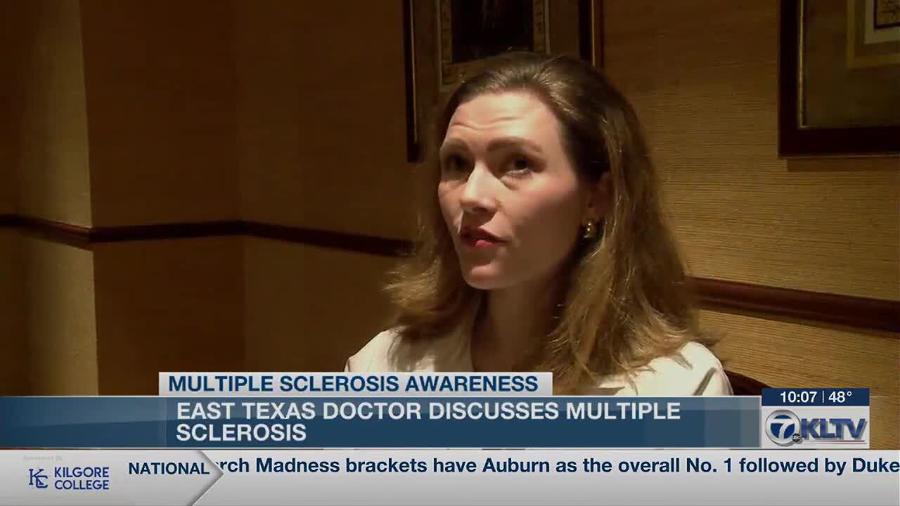 East Texas doctor explains multiple sclerosis development East Texas doctor explains multiple sclerosis development