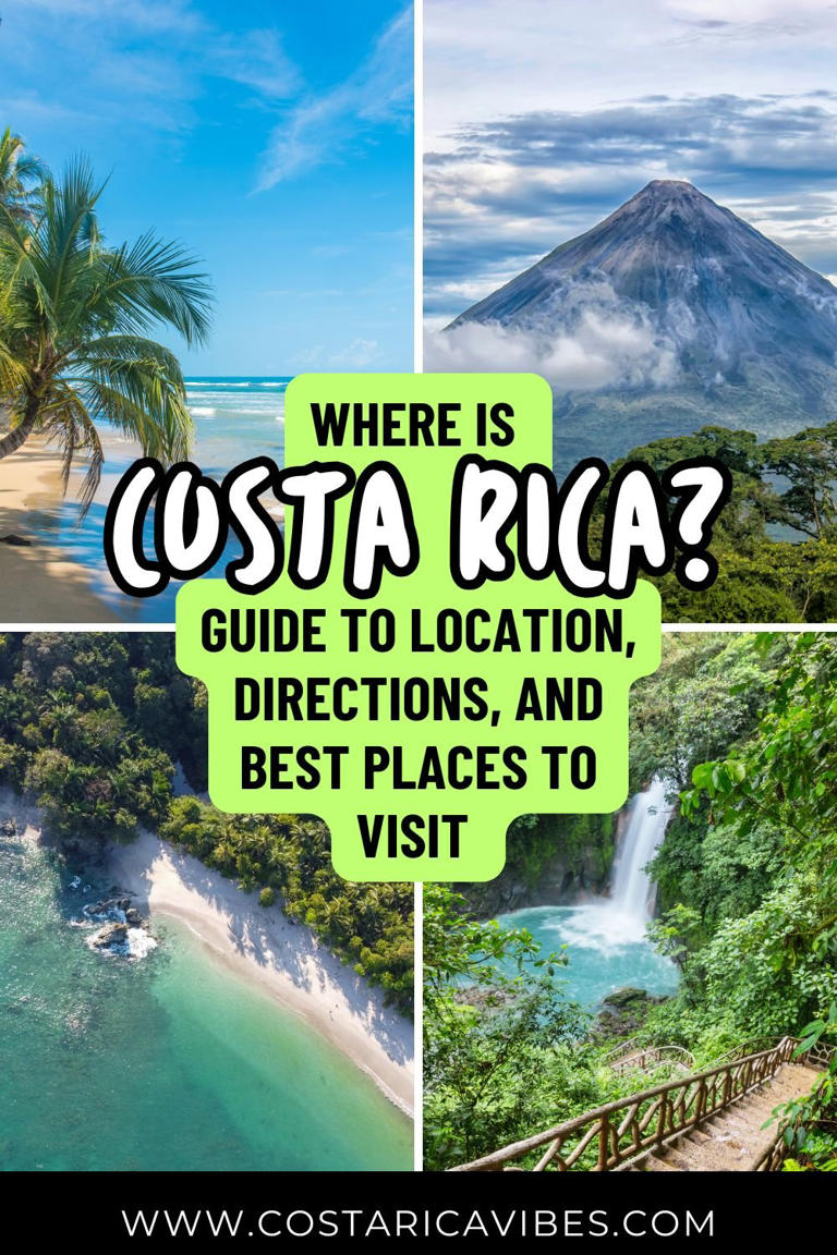 Where is Costa Rica Located? Map, Distance & Places to Visit