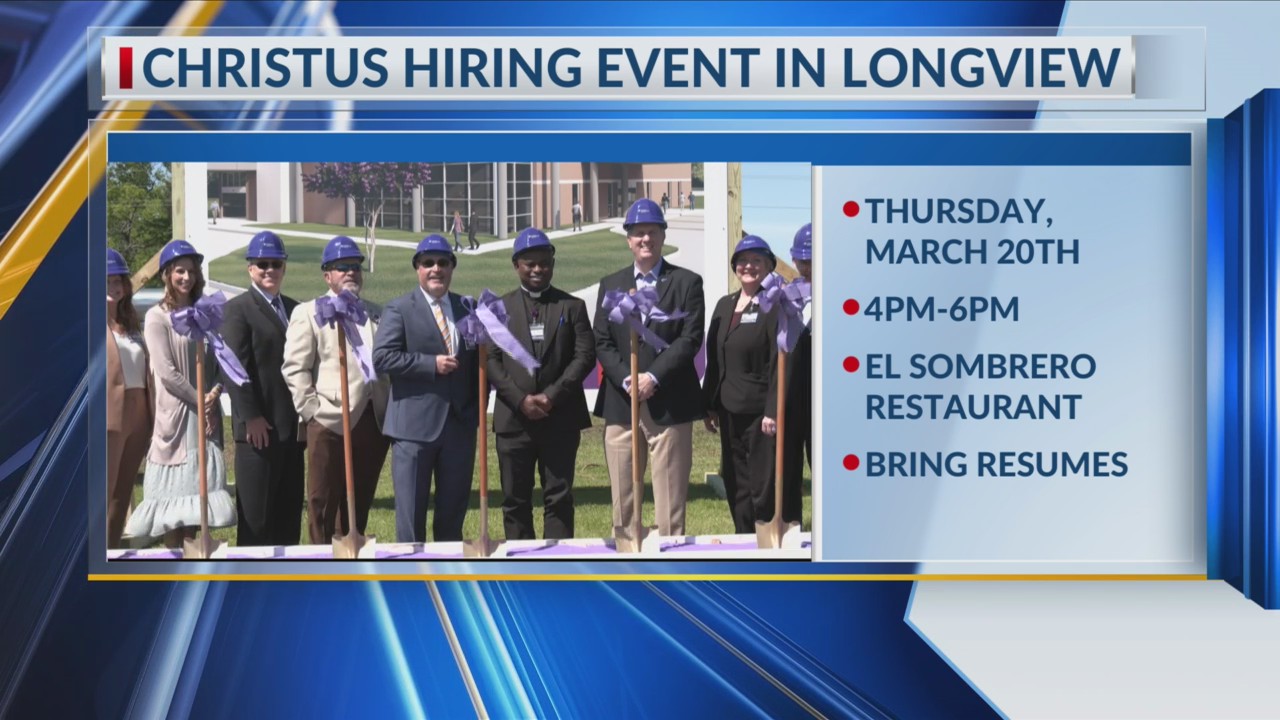 CHRISTUS Health to host hiring event in Longview for healthcare ...