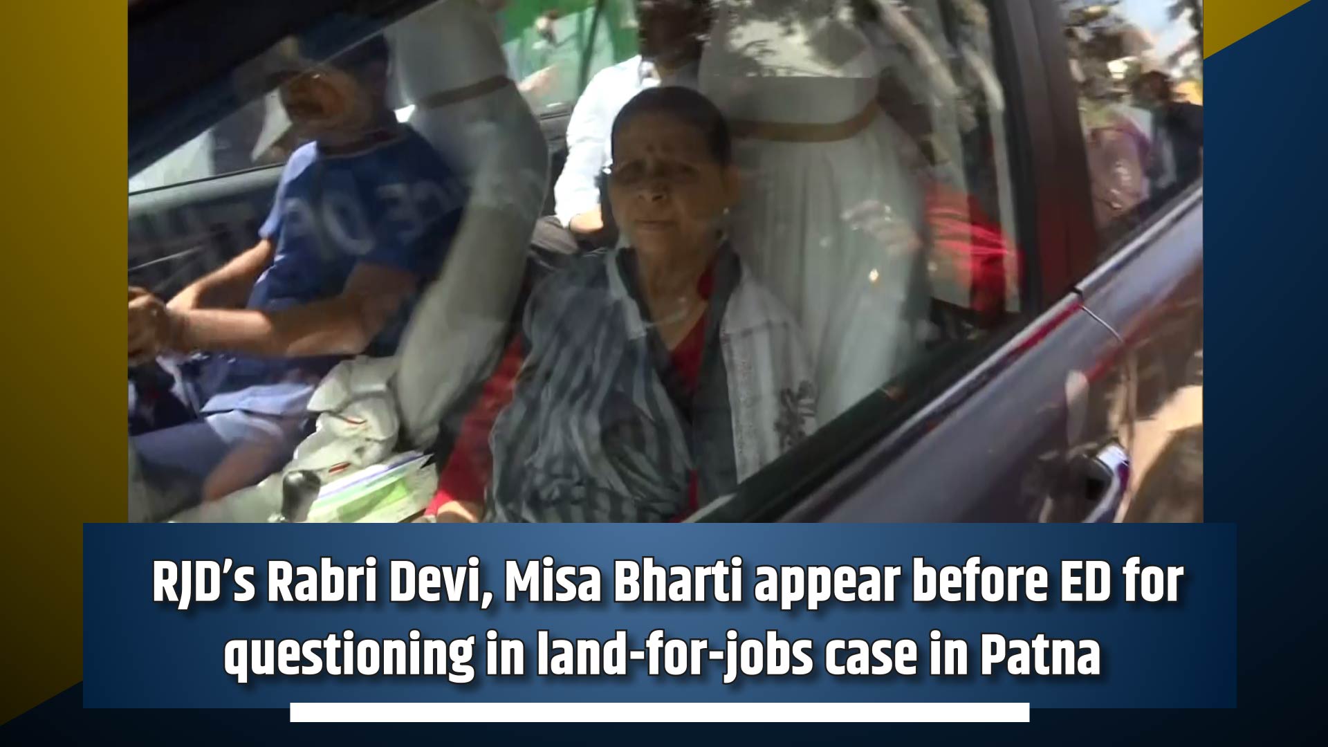 RJD’s Rabri Devi, Misa Bharti appear before ED for questioning in land ...