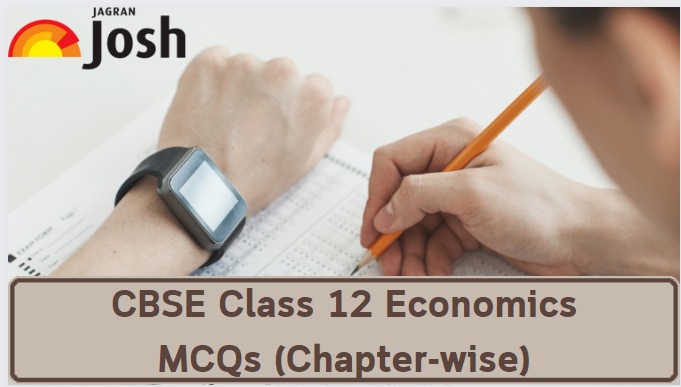 CBSE Class 12 Economics MCQs 2025 PDF: Check Chapter-wise Questions ...