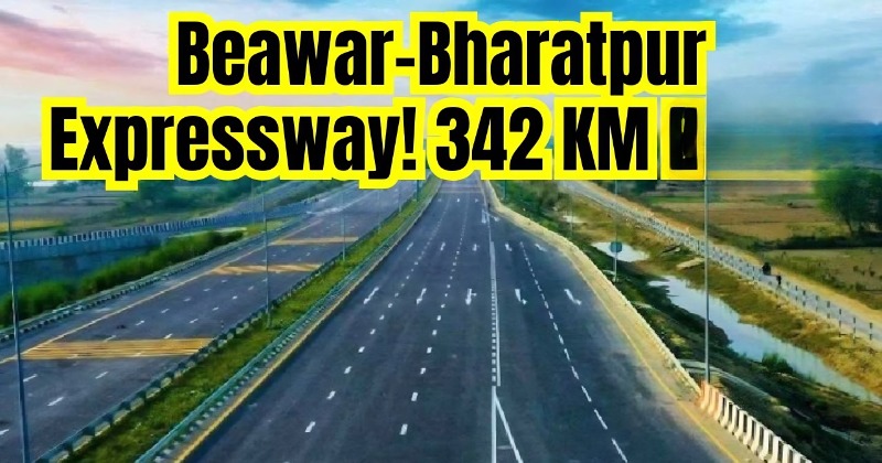 Beawar-Bharatpur Expressway approved—Will this 342 km route transform ...
