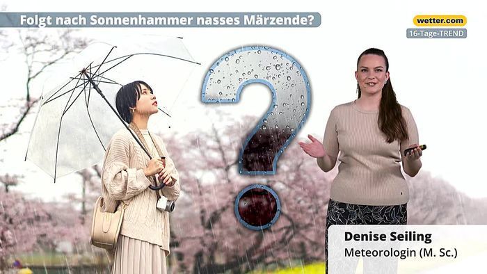 Wetter 16 Tage: Folgt nach Sonnenhammer nasses Märzende?