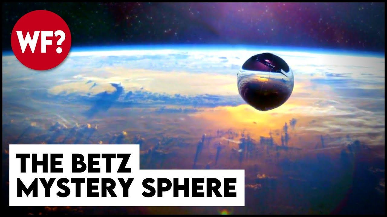 Alien Probe, Sentient Tech, or Just Metal? The Mystery of the Betz Sphere