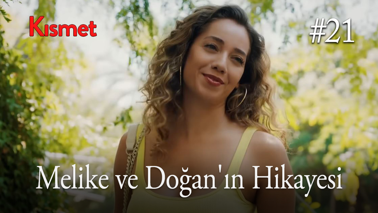 Baştan Sona Melike ve Doğan'ın Hikayesi #21
