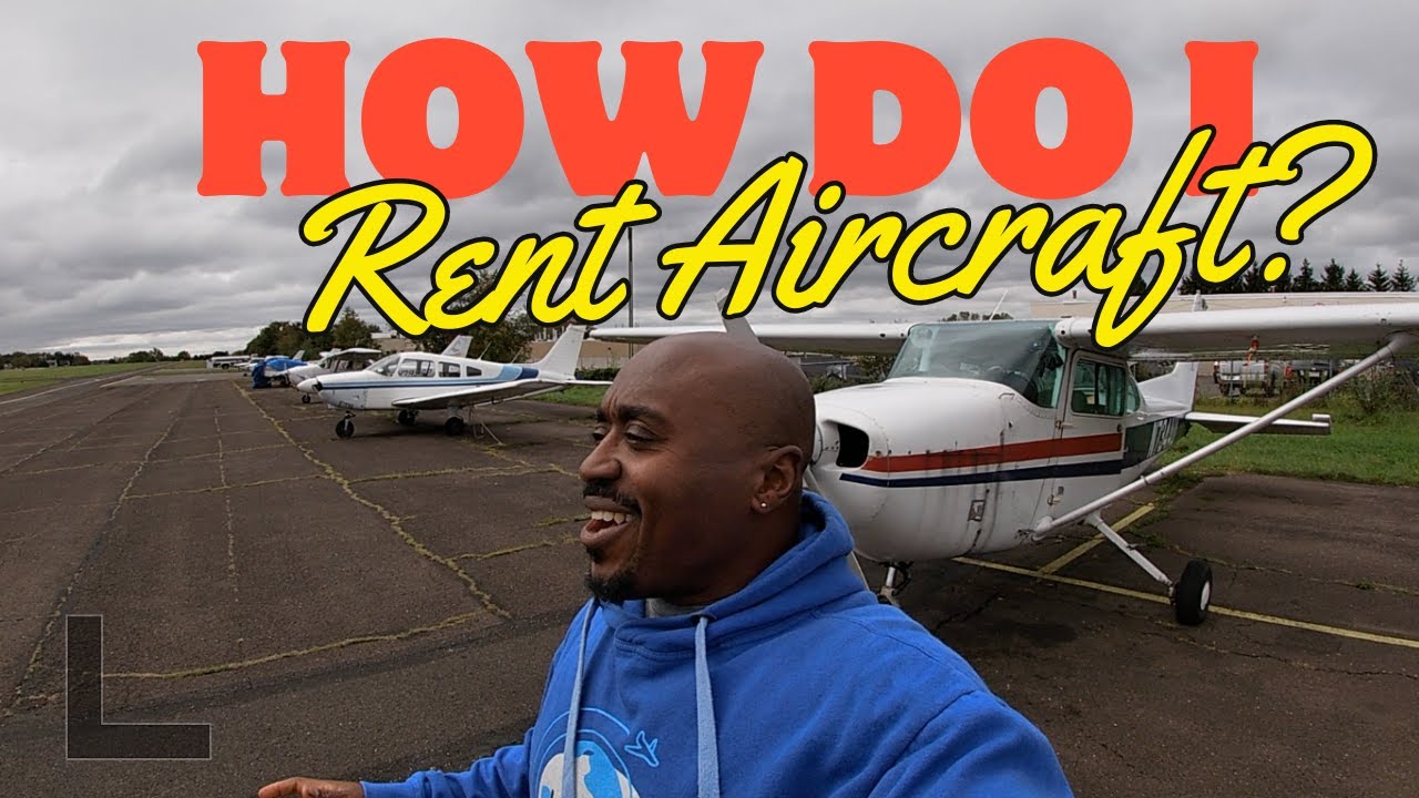 How do I rent an airplane?