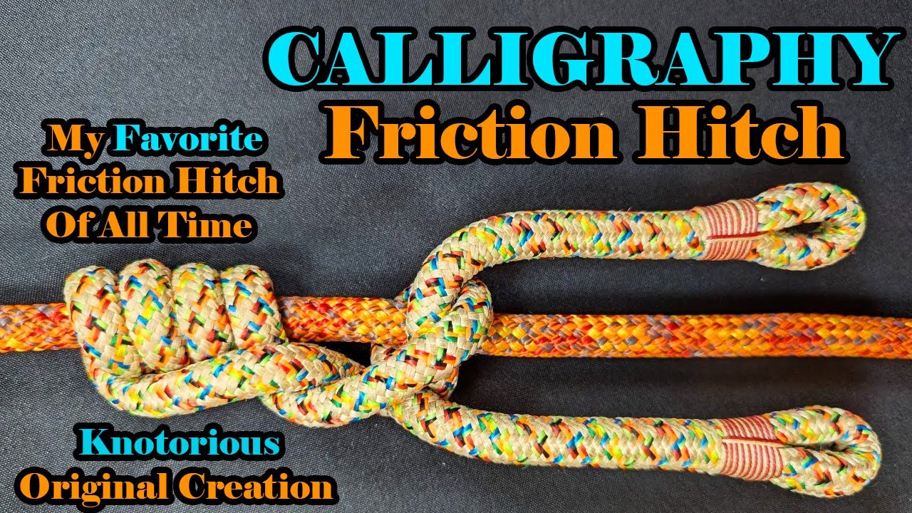 CALLIGRAPHY Friction Hitch My FAVORITE Hitch Ever (for Arborists, Tree ...