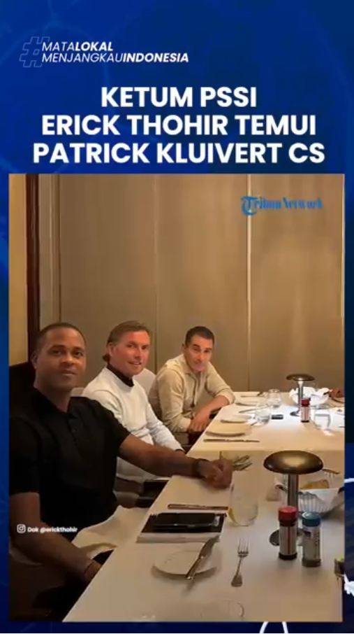 Erick Thohir Temui Patrick Kluivert and Gank!!! Timnas Indonesia Masih ...