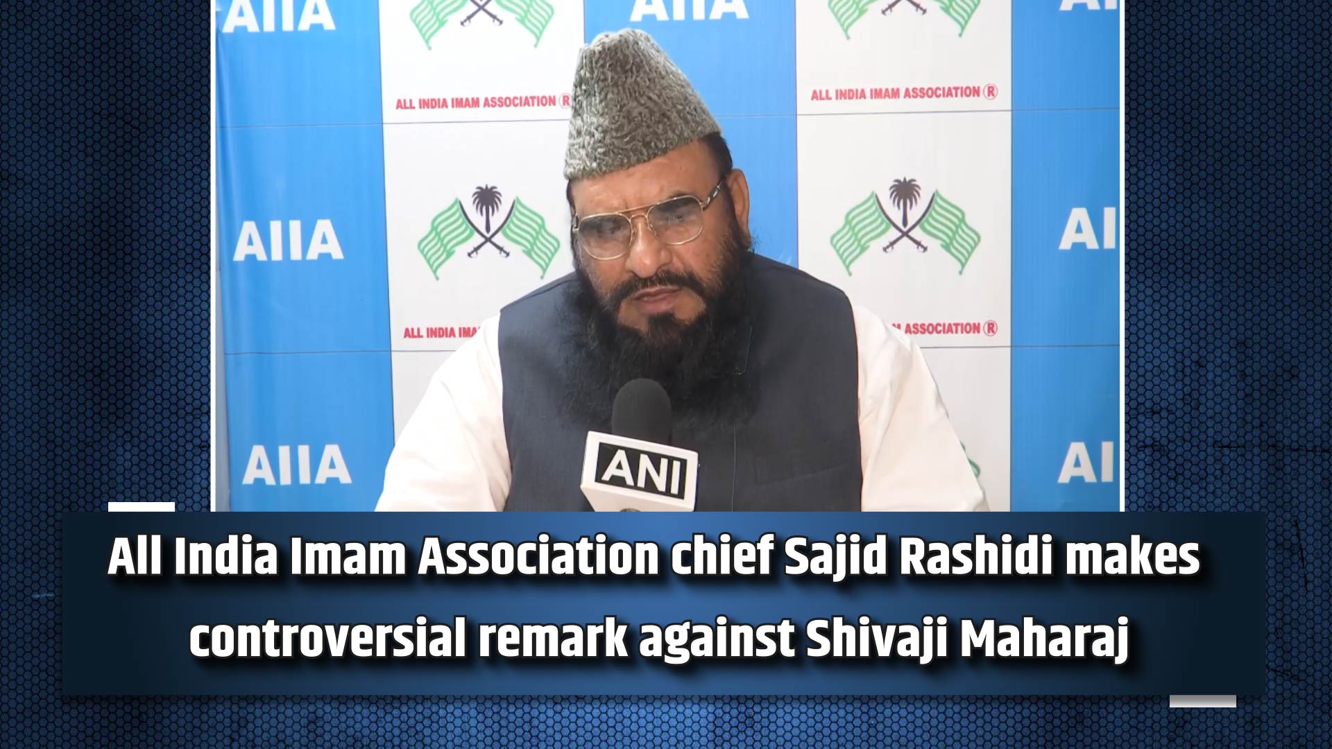 All India Imam Association chief Sajid Rashidi makes controversial ...