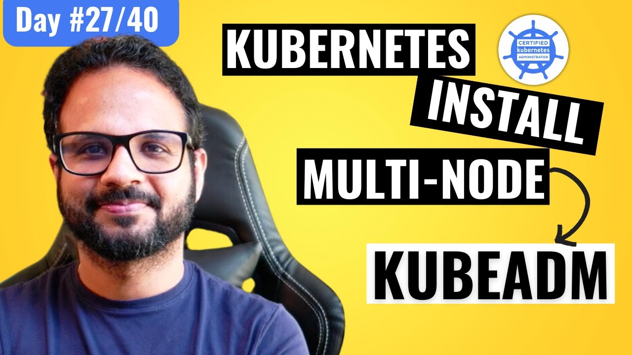 Day 27/40: Setting Up a Multi-Node Kubernetes Cluster with Kubeadm