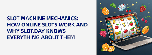 Slot machine mechanics: How online slots work and why Slot.Day knows ...