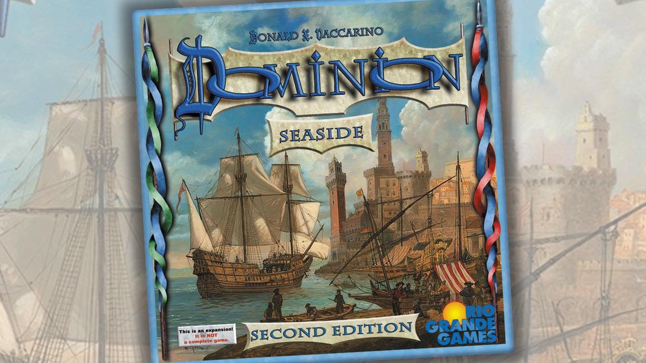 Dominion: Seaside – The Greatest Dominion Expansion Ever?