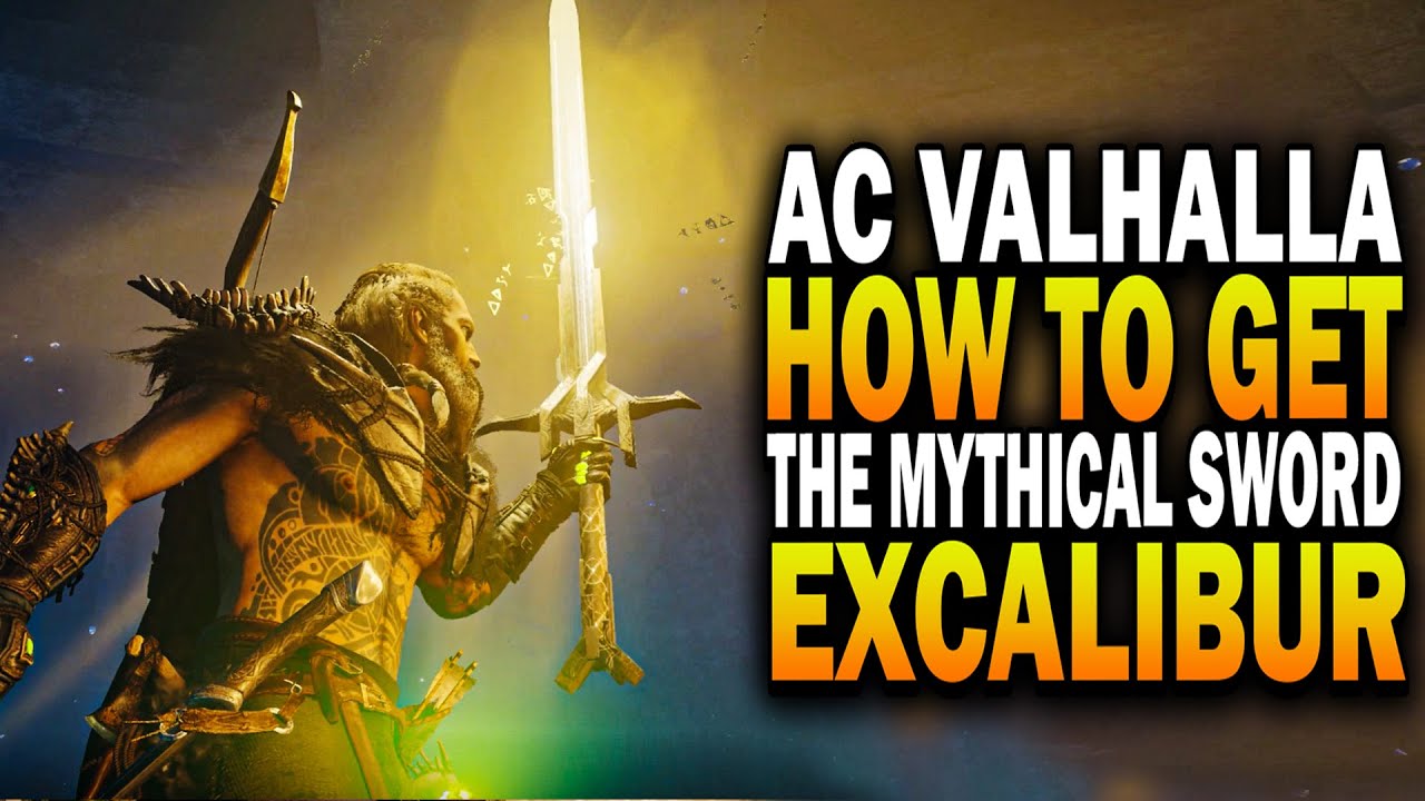 How To Get The Mythical Sword Excalibur! Assassin's Creed Valhalla Best ...