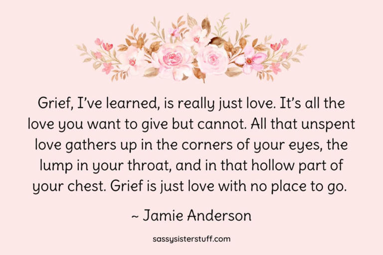 Grief is Just Love with No Place to Go
