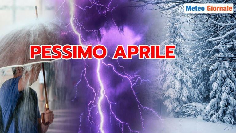 Un mese di APRILE dal Meteo davvero pessimo