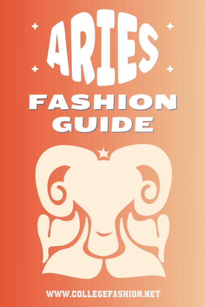 Aries Style: The Ultimate Guide to Dressing for Your Fire Sign