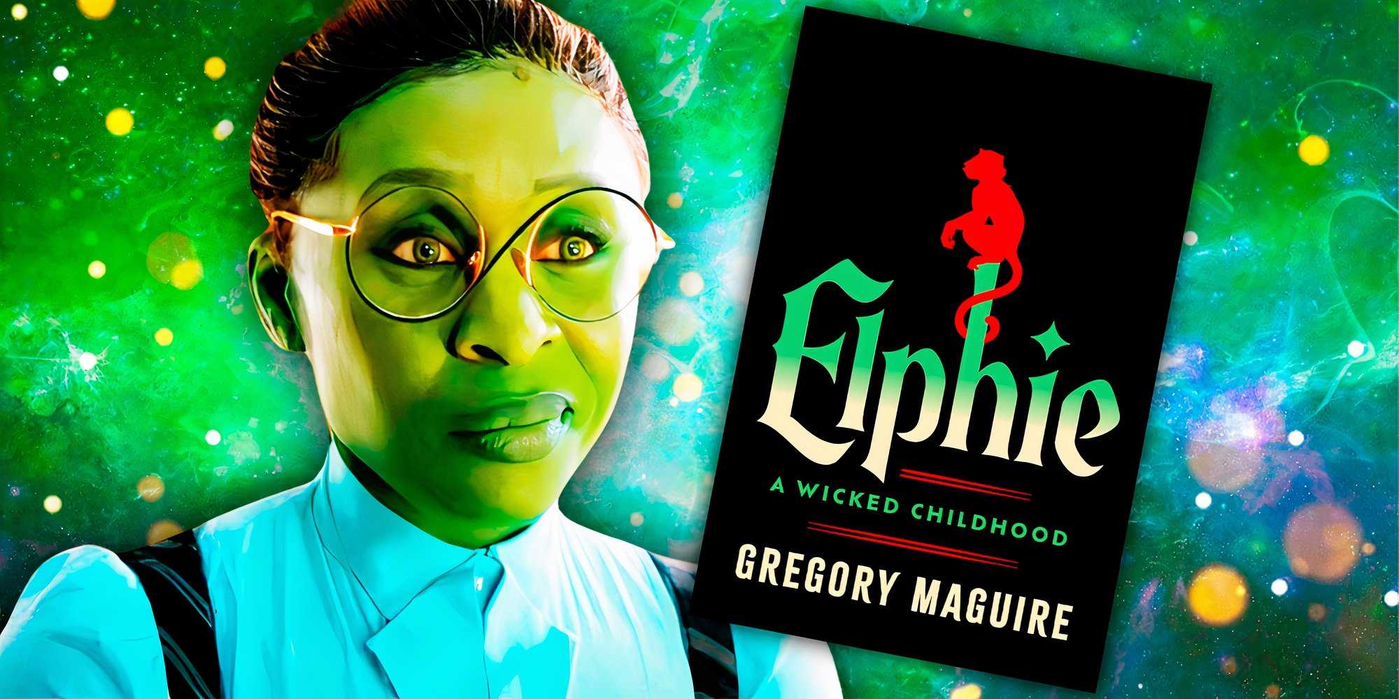 Wicked’s Prequel Changes Elphaba’s Magic Powers (Because Of The Movie ...