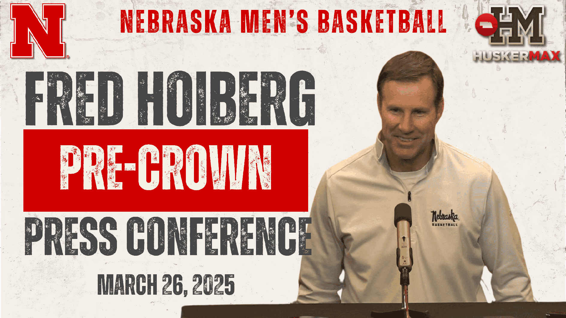 Nebraska MBB Coach Fred Hoiberg on Excitement for the Crown